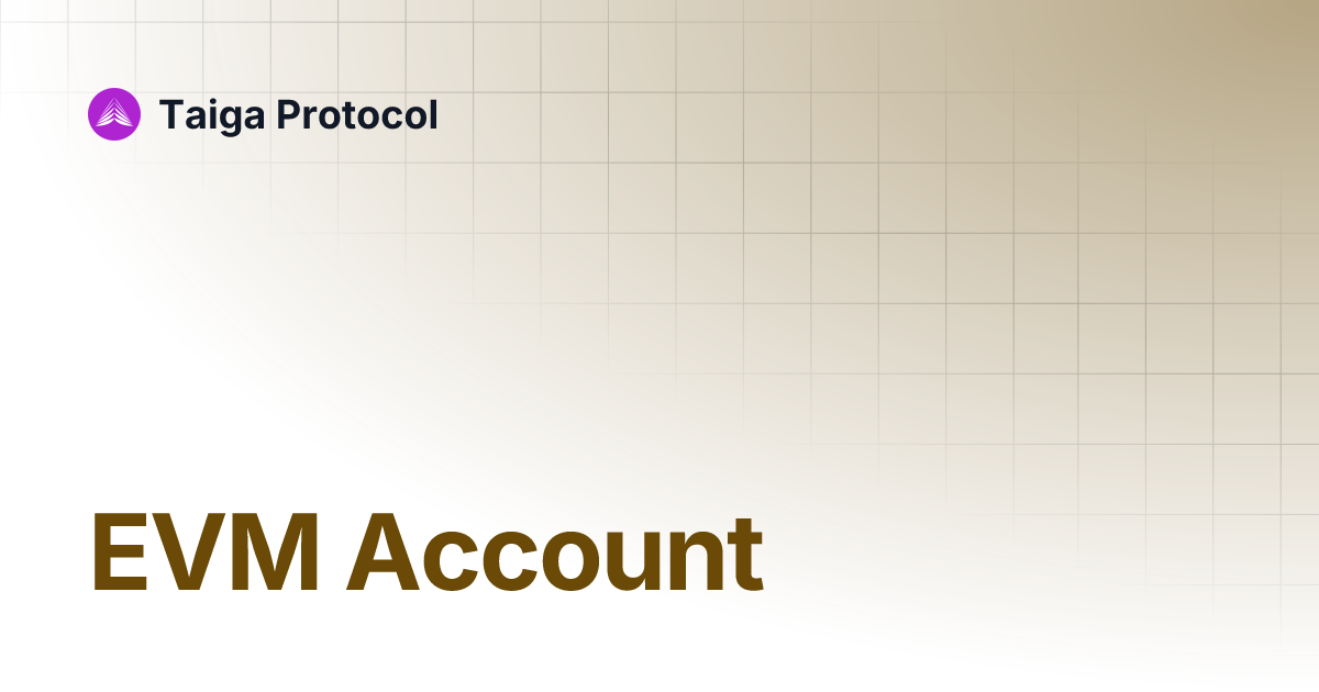 EVM Account | Taiga Protocol