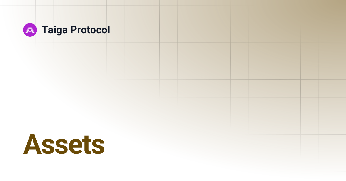 Assets | Taiga Protocol
