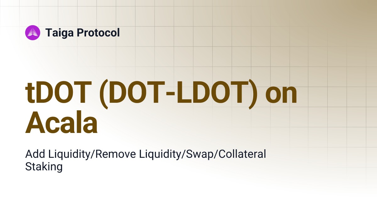 tDOT (DOT-LDOT) on Acala | Taiga Protocol