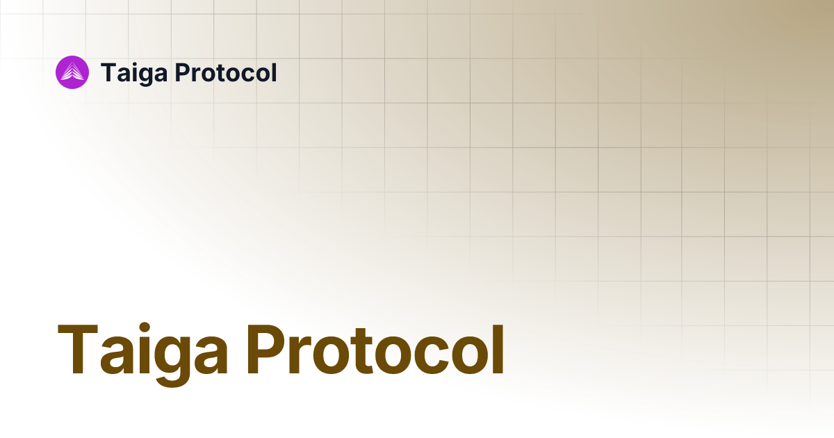 Taiga Protocol | Taiga Protocol